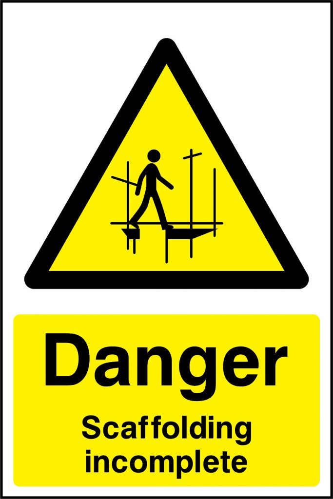 Danger scaffolding incomplete sign - Construction / Site Safety ...