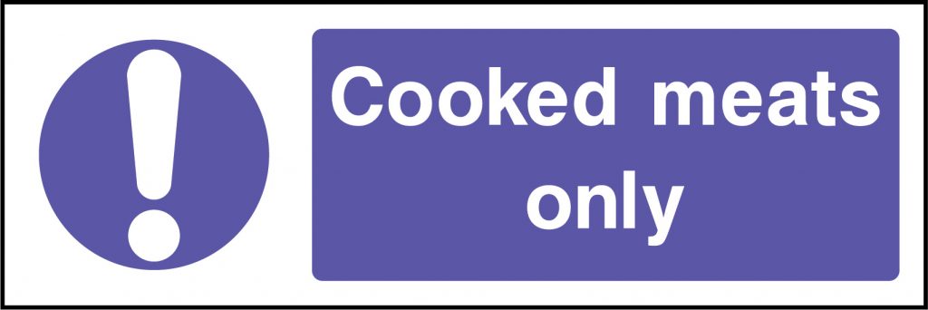 Cooked meats only sign - Food Processing & Hygiene > Mandatory - We Do ...