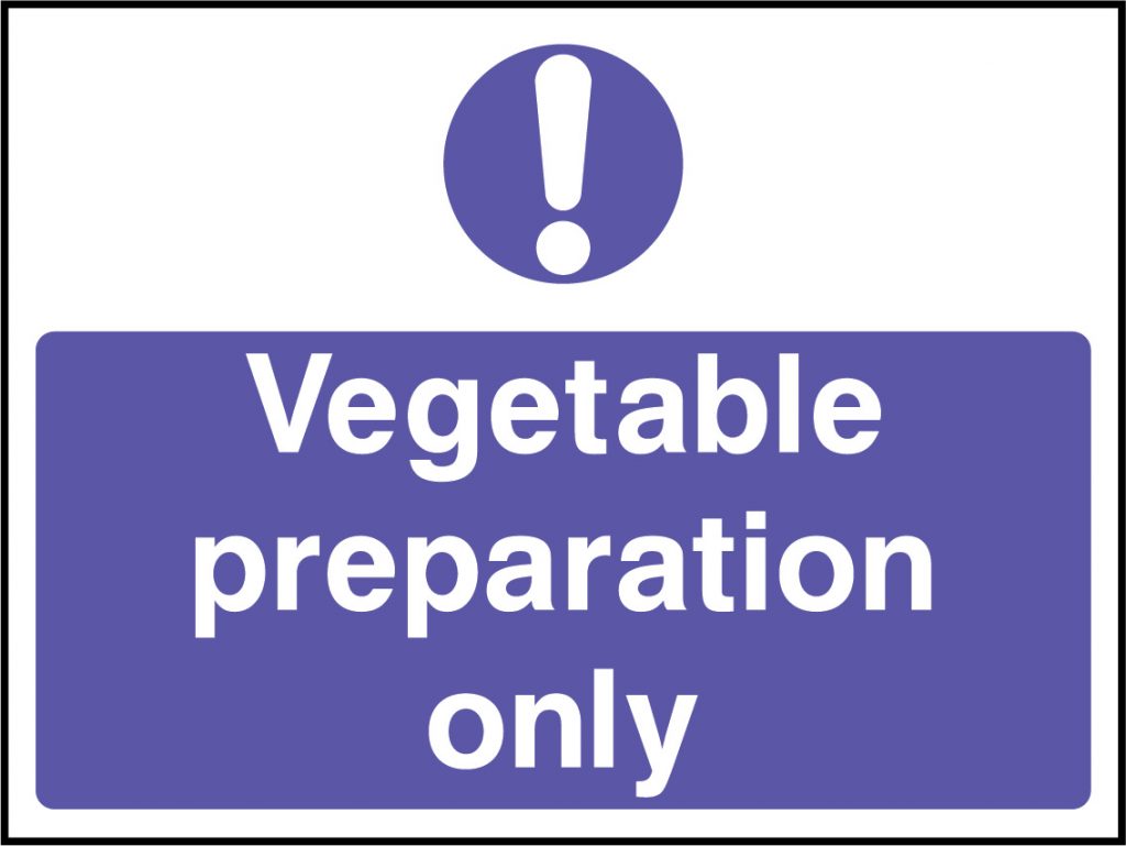 Vegetable preparation only sign - Food Processing & Hygiene > Mandatory ...