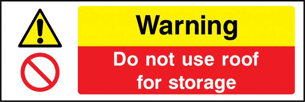 Warning do not use roof for storage sign - Multi Purpose > Dual Message ...