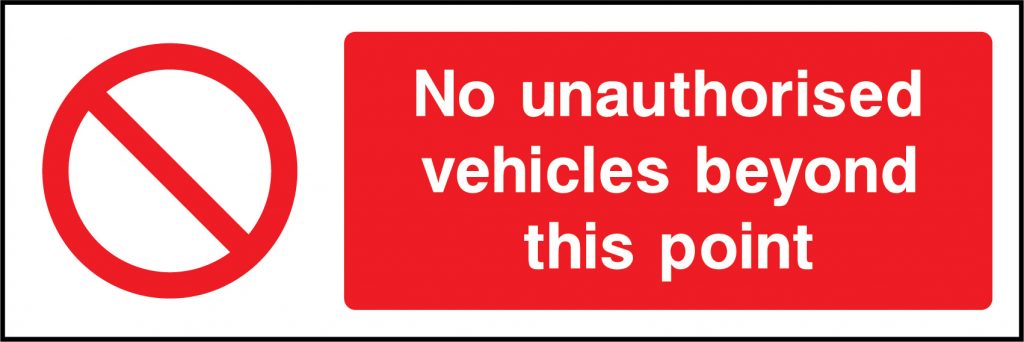 No unauthorised vehicles beyond this point sign - Prohibition Access ...