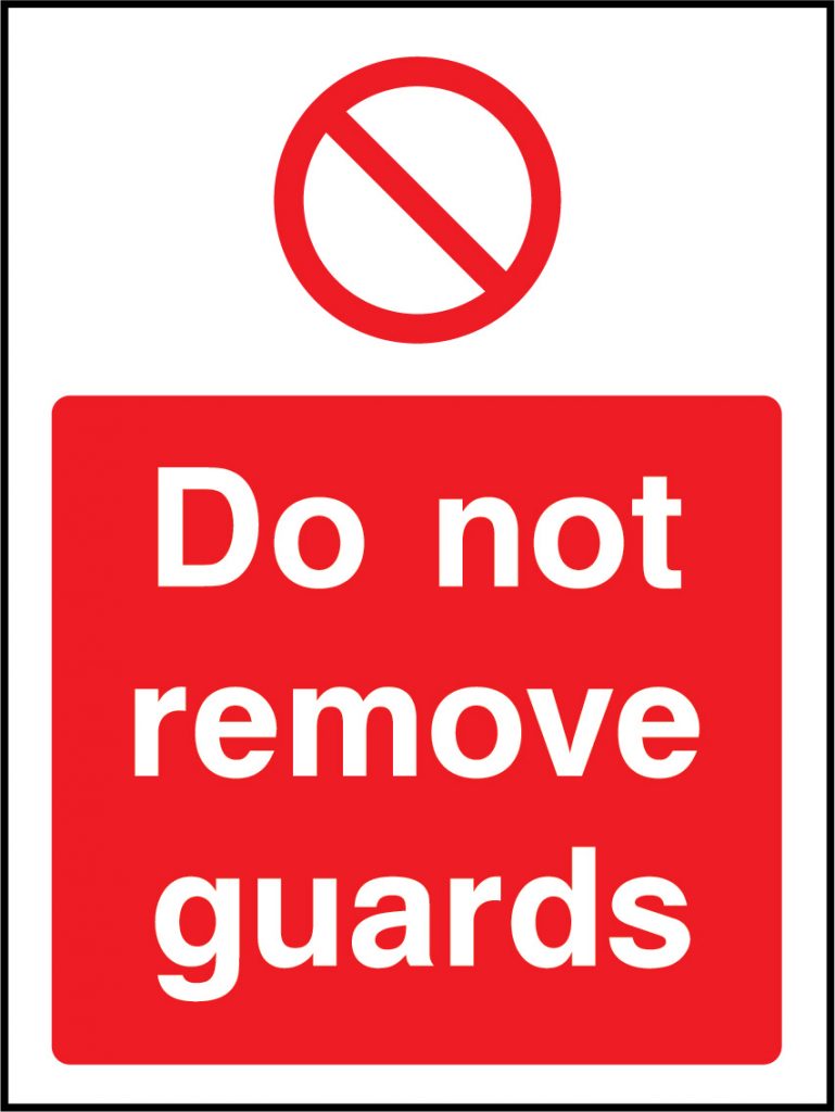 Do not remove guards portrait sign - Prohibition Machinery - We Do ...